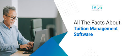 All the Facts About Tuition Management Software | TADS