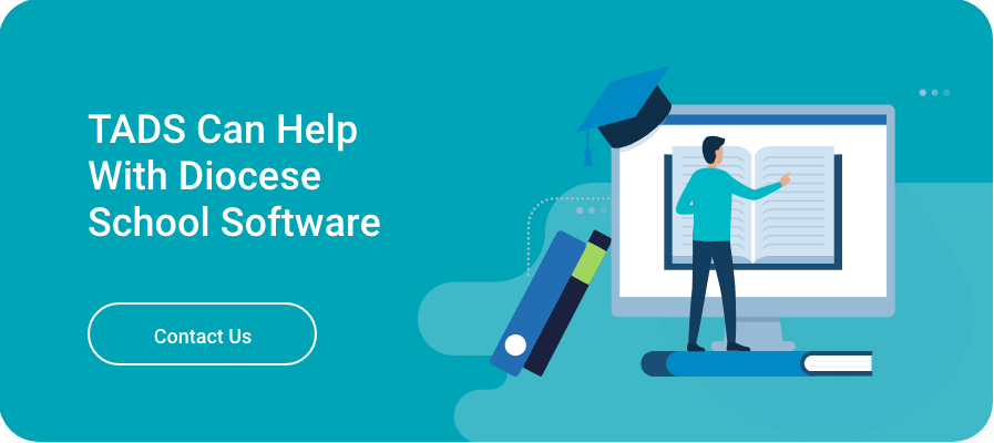 How Dioceses Can Use TADS Across Their School System | TADS